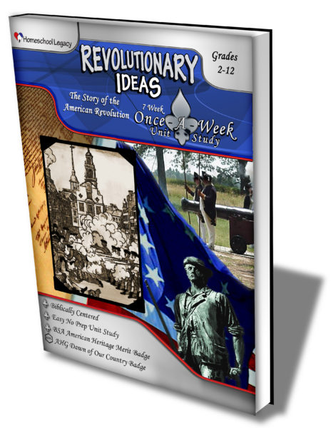 Revolutionary Ideas: Story of the American Revolution - Homeschool Legacy